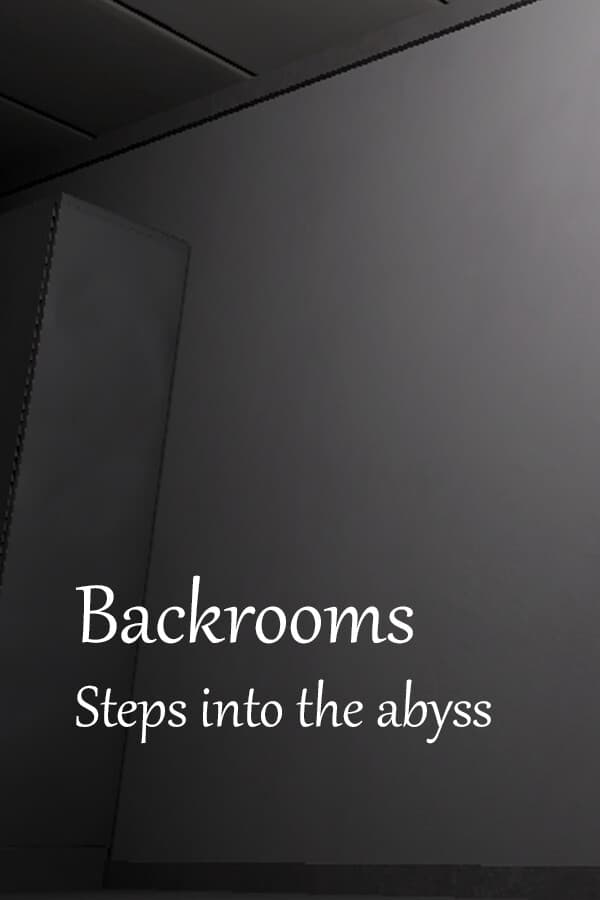 Backrooms: Steps into the abyss