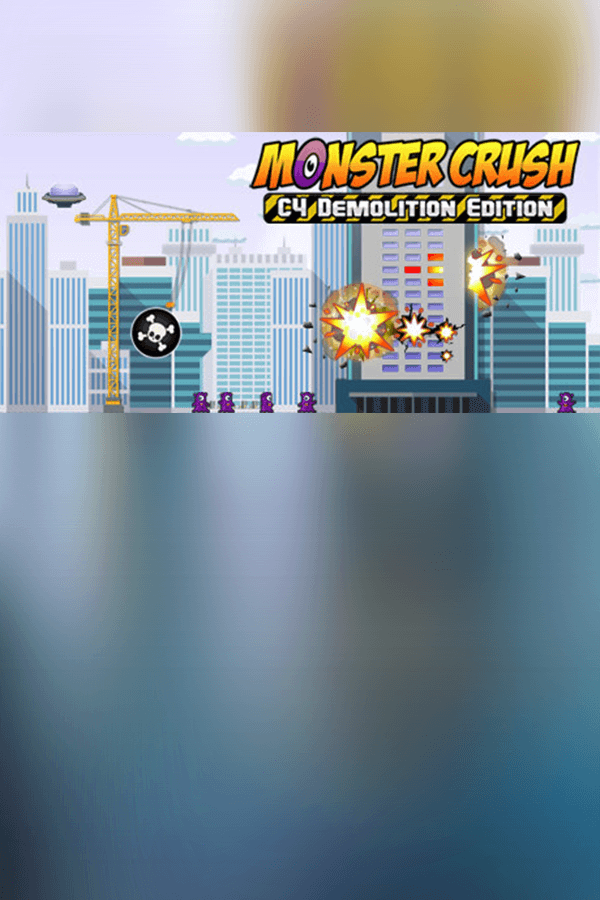 Monster Crush - C4 Demolition Edition